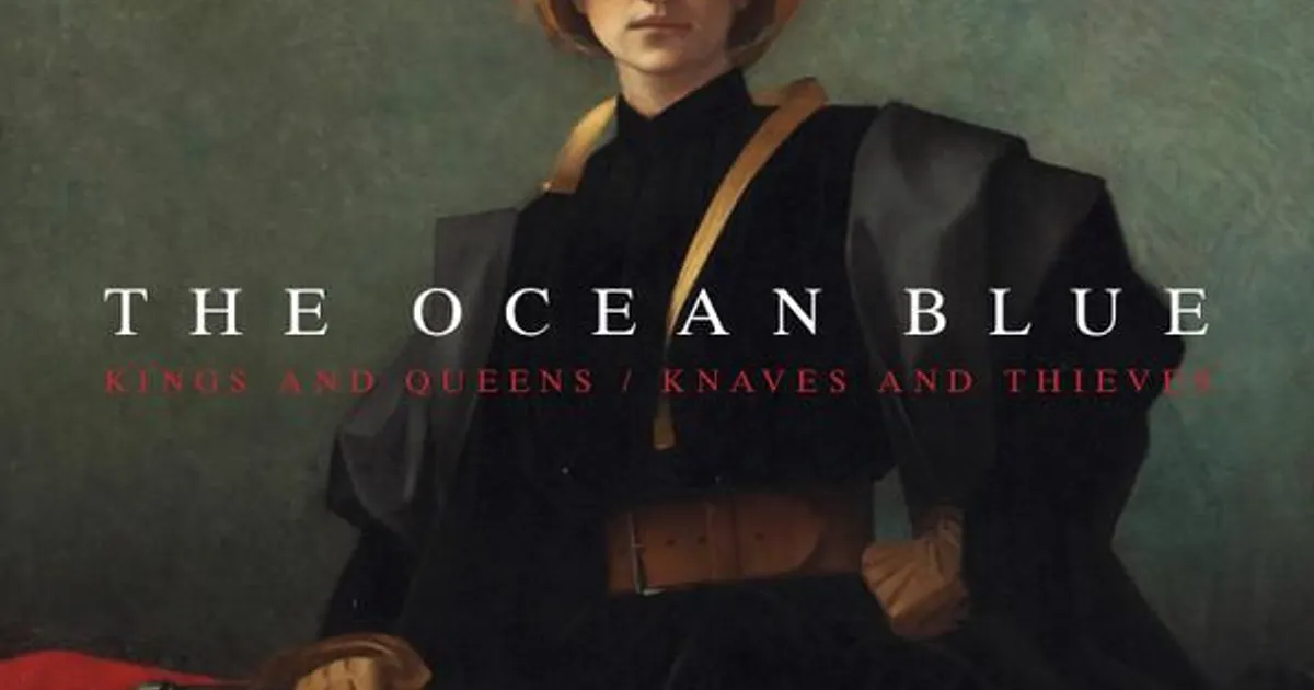 The Ocean Blue Kings & Queens / Knaves & Thieves Vinyl Record