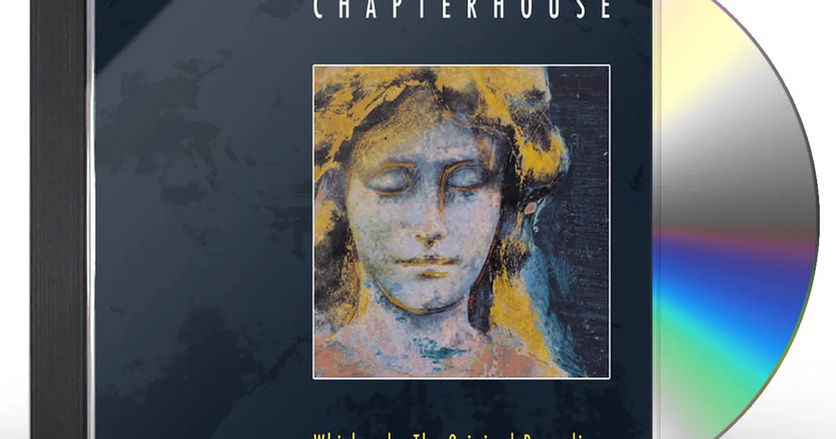 Chapterhouse WHIRLPOOL: THE ORIGINAL RECORDINGS CD