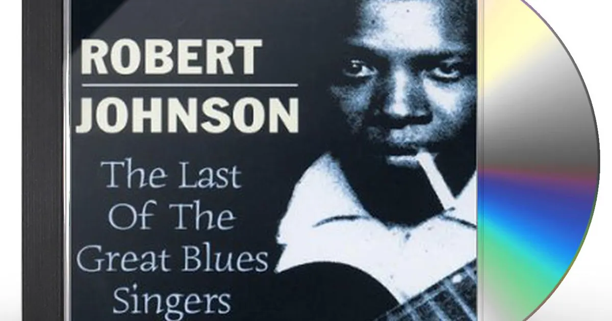 Robert Johnson LAST OF THE GREAT BLUES SINGERS CD