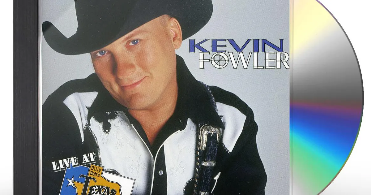Kevin Fowler LIVE AT BILLY BOB'S TEXAS CD