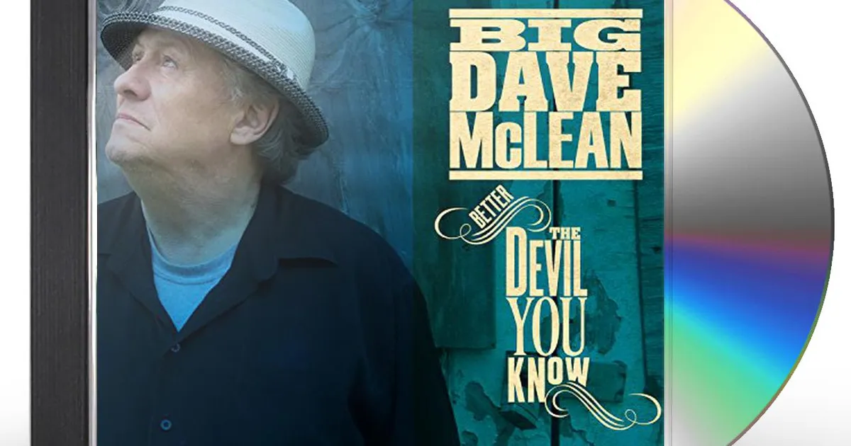 Big Dave McLean BETTER THE DEVIL YOU KNOW CD