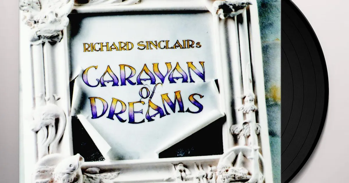 Richard Sinclair SINCLAIR'S CARAVAN OF DREAMS Vinyl Record