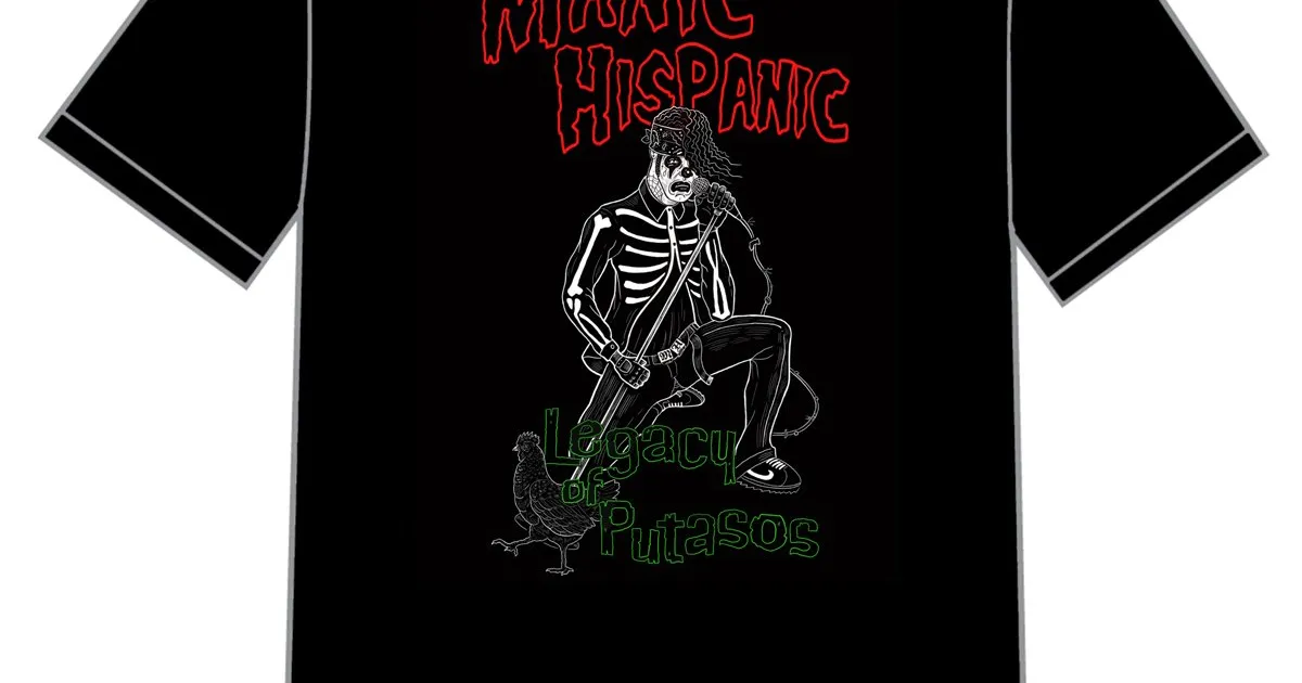 Manic Hispanic "Legacy Of Putasos" Shirt
