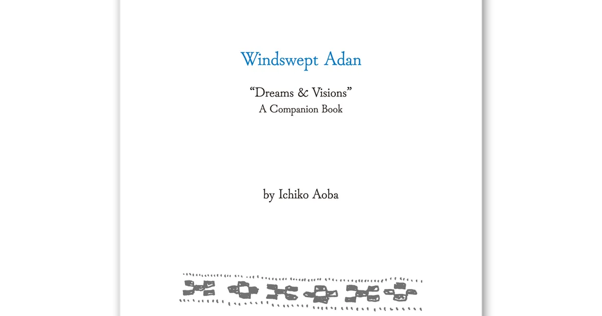 Ichiko Aoba Windswept Adan "Dreams and Visions " Companion Book