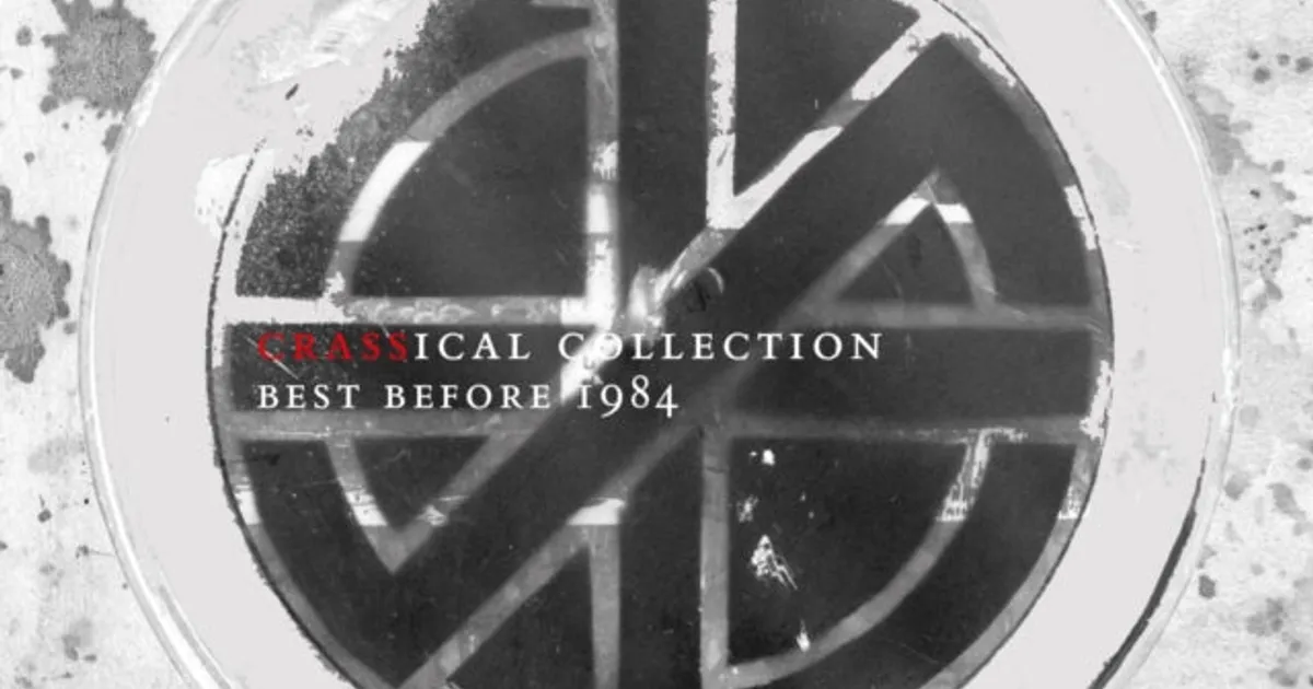 Crass CD - Best Before 19 84 (Crassical Collection)