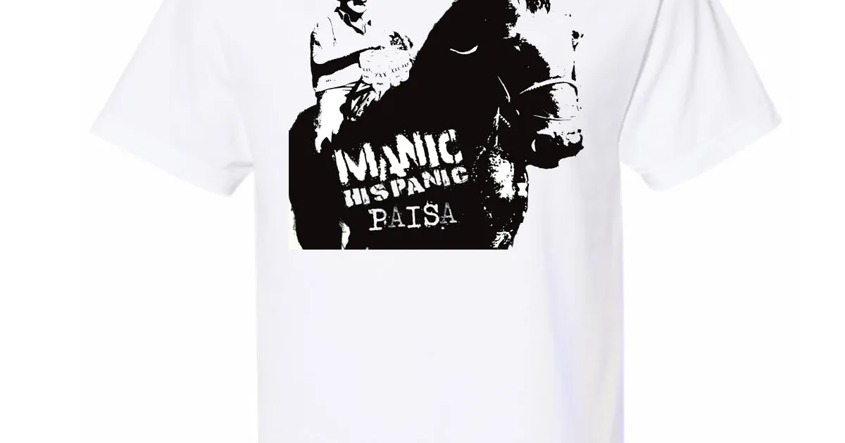 Manic Hispanic "Paisa" Shirt