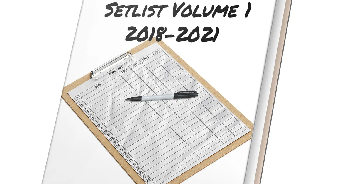 Indigo Girls Setlist Volume 1 (2018-2021)