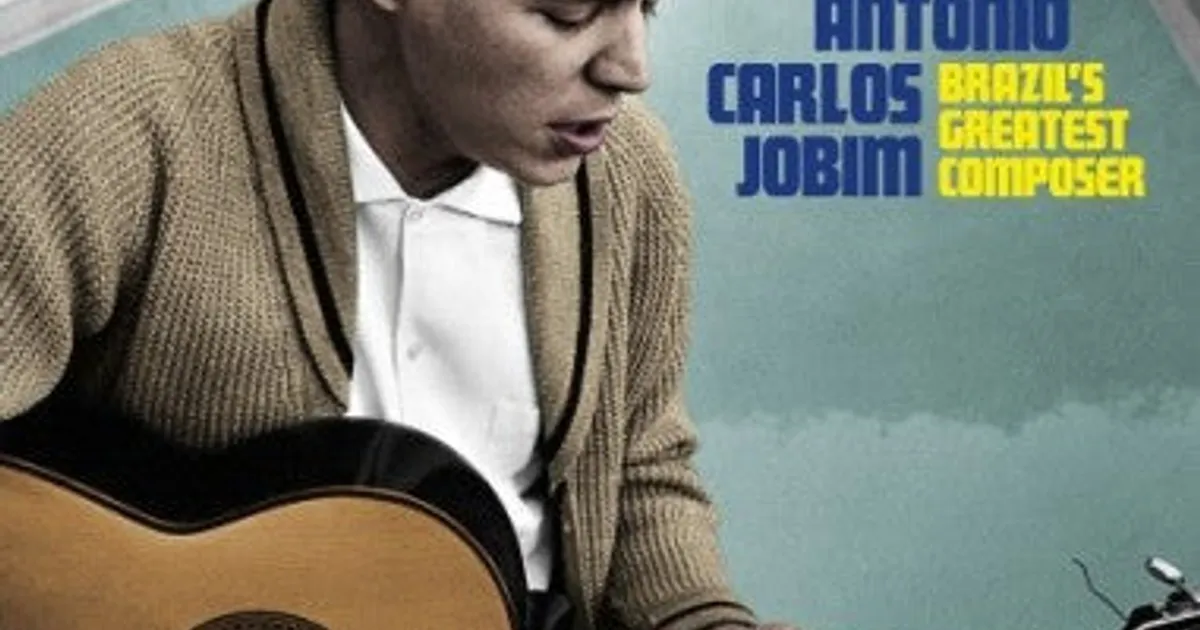 Antônio Carlos Jobim Brazil's Greatest Composer