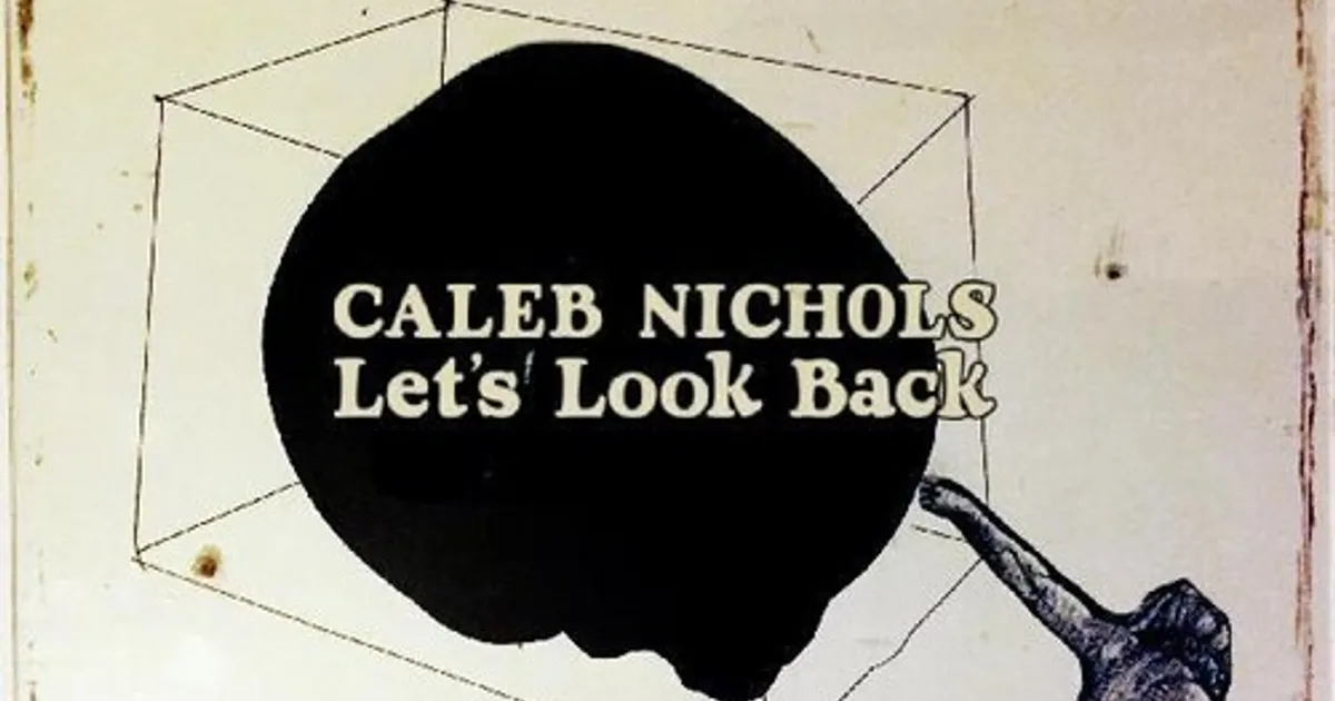 Caleb Nichols LET'S LOOK BACK Vinyl Record