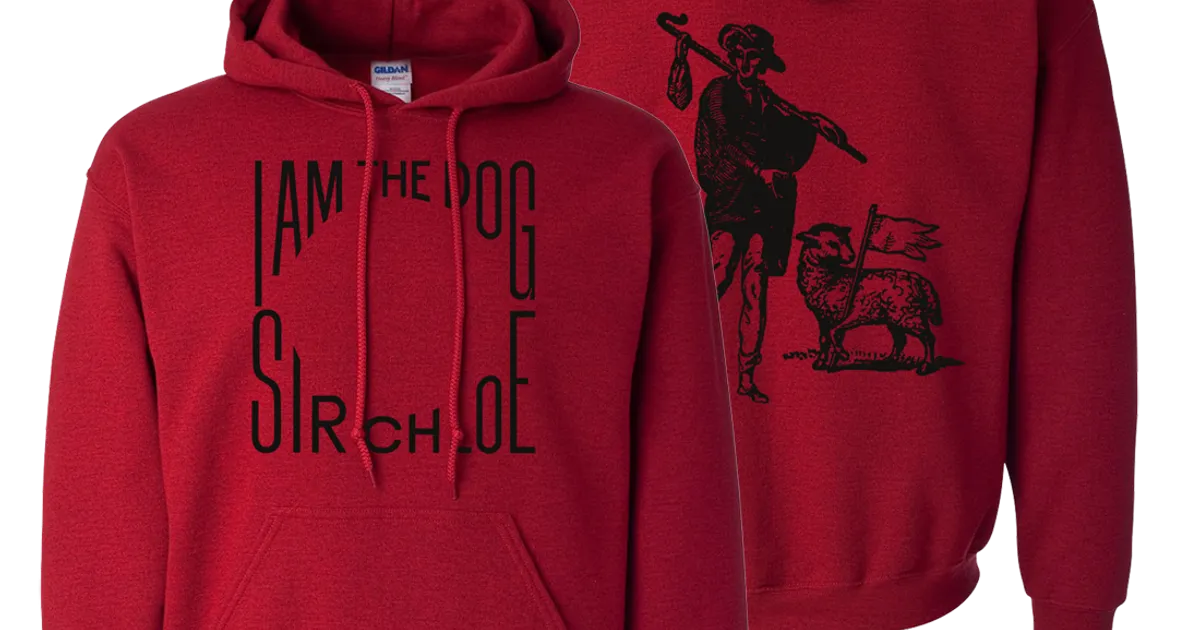 Sir Chloe I Am The Dog Sheep shepherd Hoodie